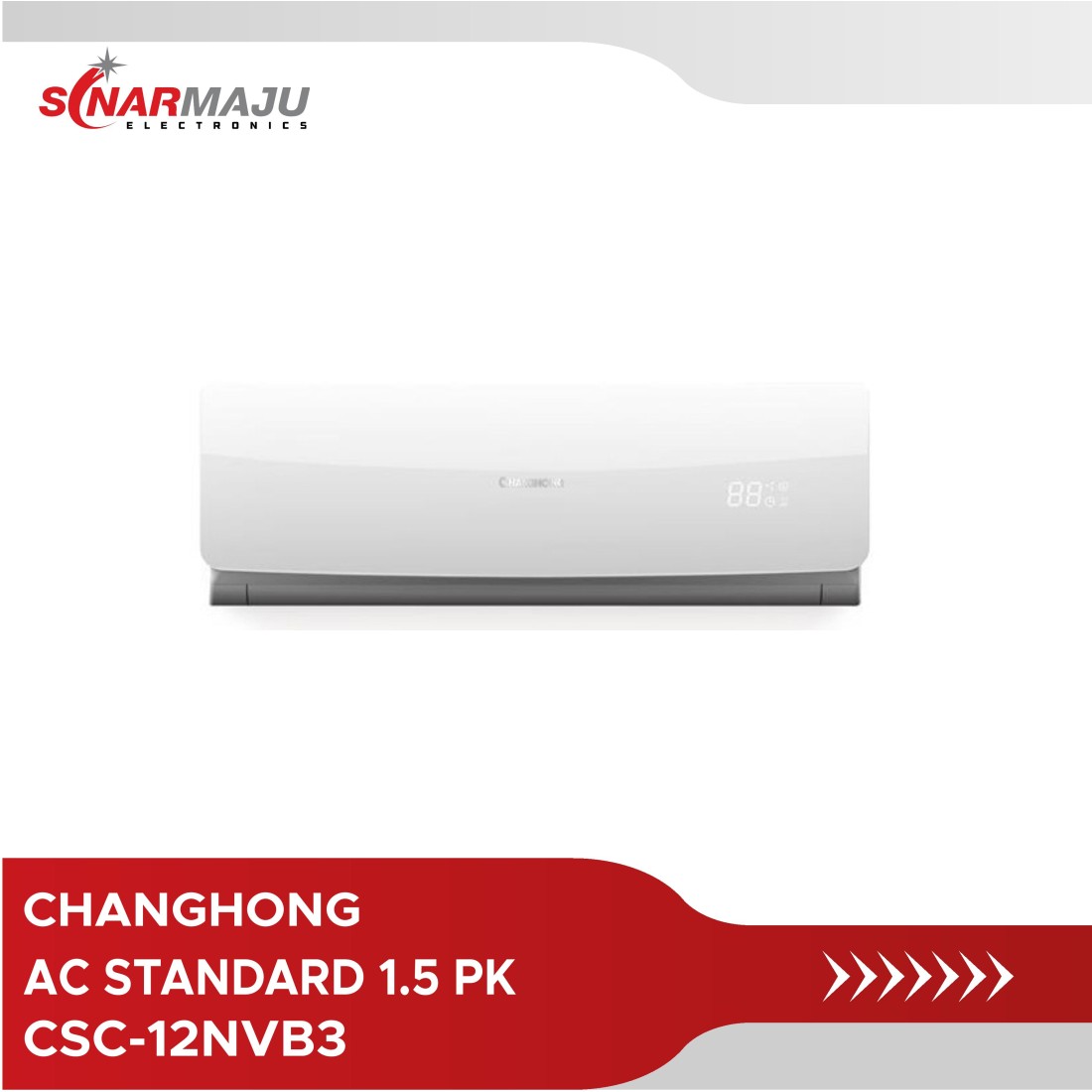 AC Standard Changhong 1.5 PK CSC-12NVB4 (Unit Only)