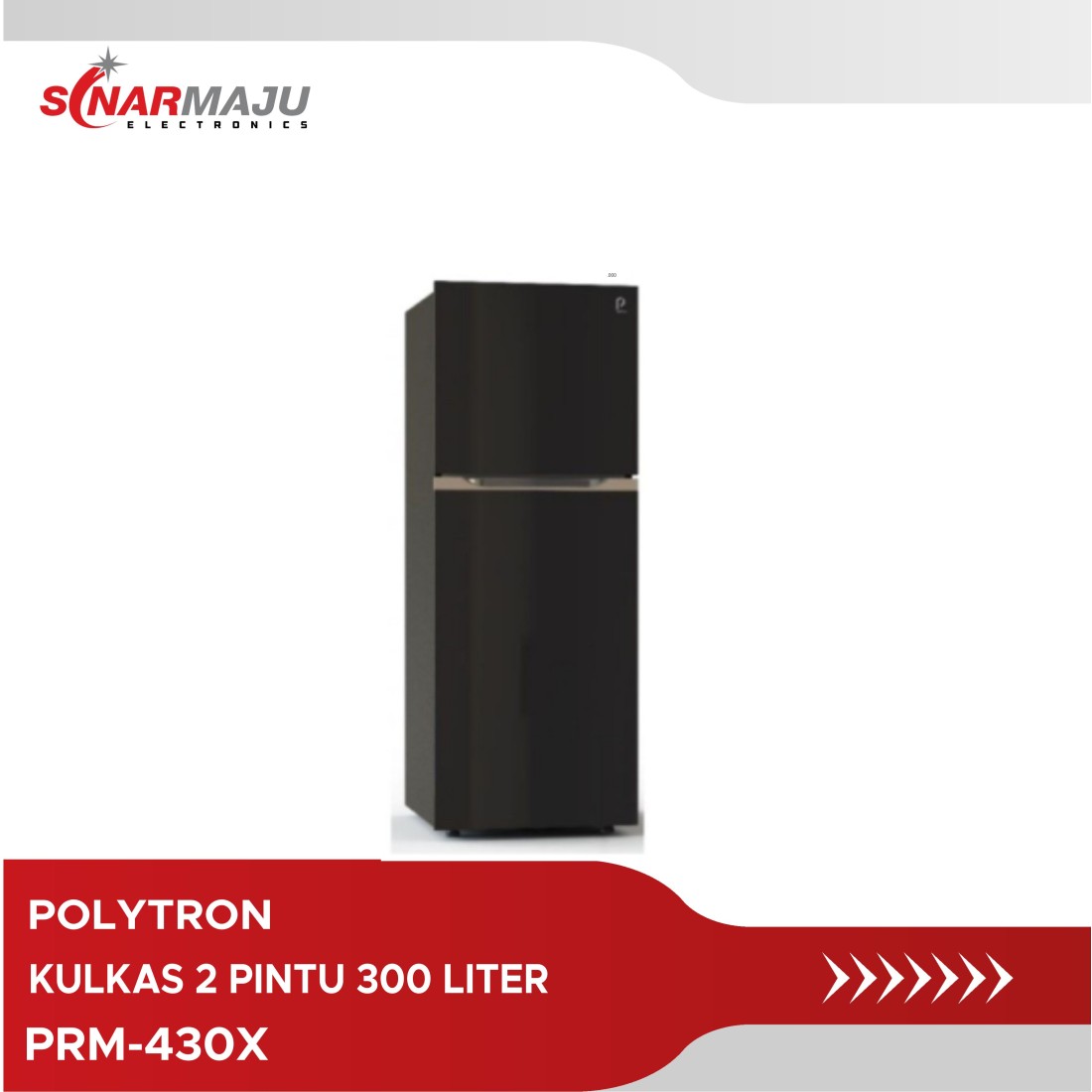 Polytron Kulkas 2 Pintu 300 Liter PRM-430Q/S